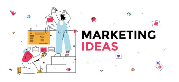 40+ Creative Marketing Ideas for Your Product or Business